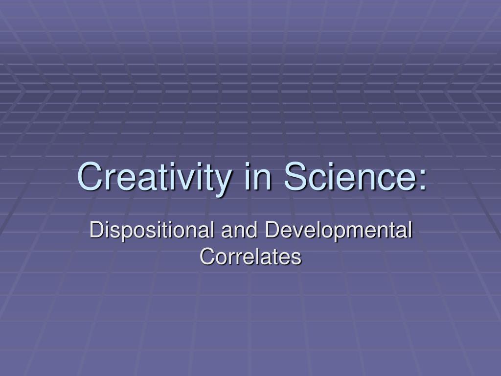 PPT - Creativity in Science: PowerPoint Presentation, free download ...