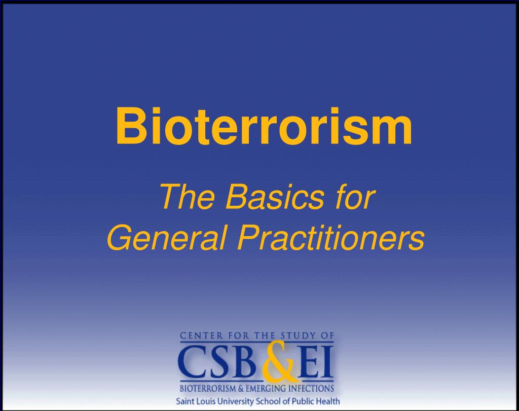 PPT - Bioterrorism The Basics for General Practitioners PowerPoint ...