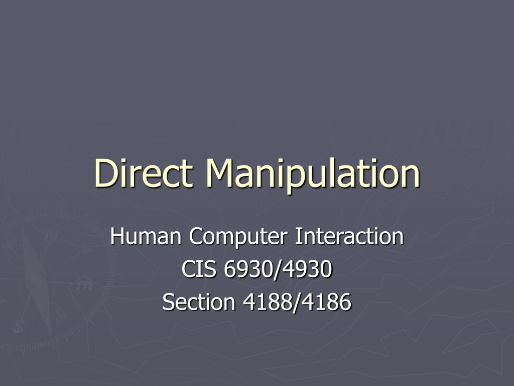 PPT - Direct Manipulation PowerPoint Presentation, free download - ID ...