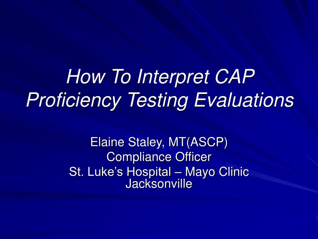 PPT - How To Interpret CAP Proficiency Testing Evaluations PowerPoint ...