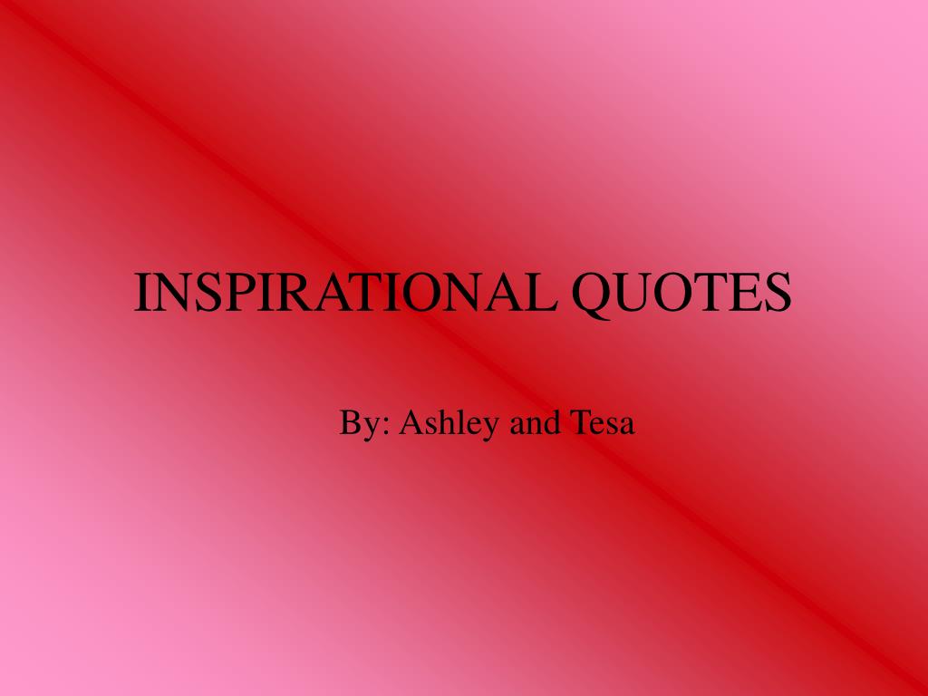 PPT - INSPIRATIONAL QUOTES PowerPoint Presentation, free download - ID ...
