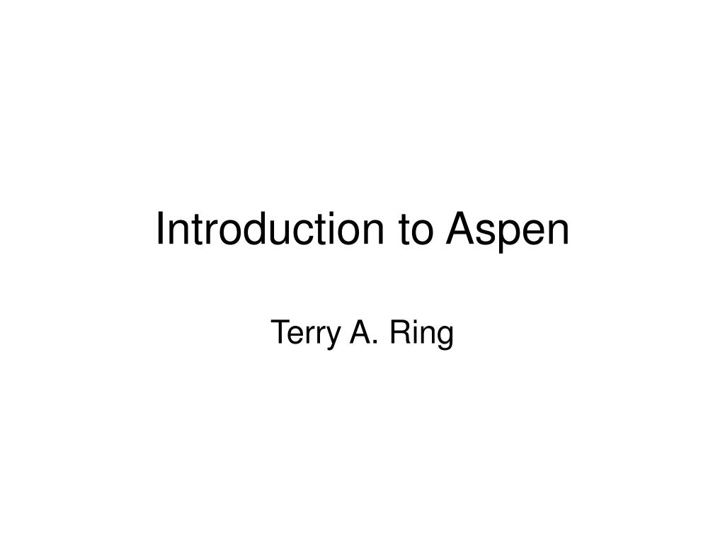 PPT - Introduction to Aspen PowerPoint Presentation, free download - ID ...
