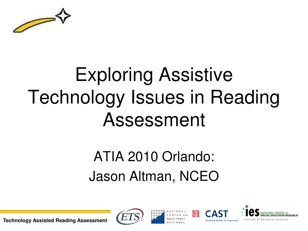 PPT - Exploring Assistive Technology Issues in Reading Assessment ...