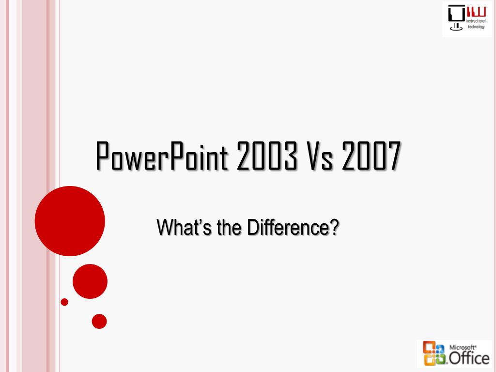 PPT - PowerPoint 2003 Vs 2007 PowerPoint Presentation, free download ...