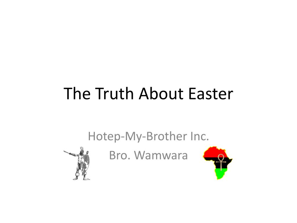 PPT - The Truth About Easter PowerPoint Presentation, free download ...