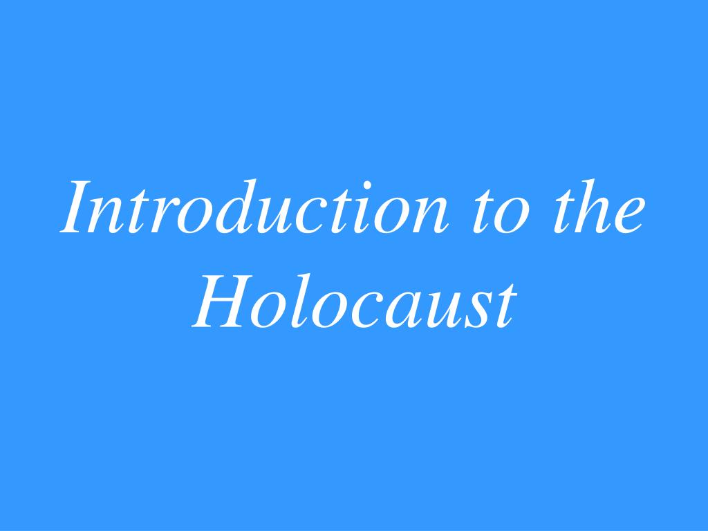 PPT - Introduction to the Holocaust PowerPoint Presentation, free ...