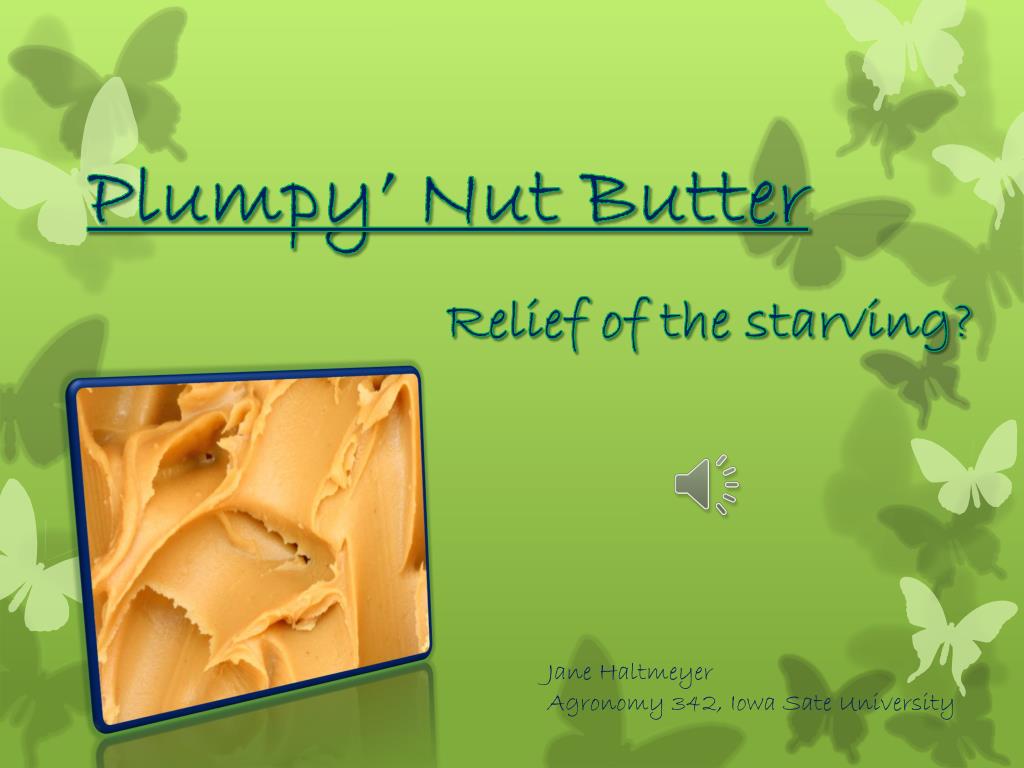 PPT - Plumpy Nut Butter PowerPoint Presentation, free download - ID:200680