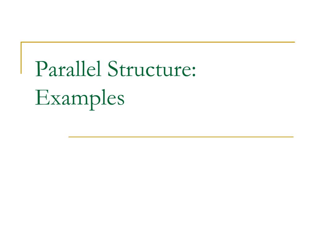 PPT - Parallel Structure: Examples PowerPoint Presentation, free ...