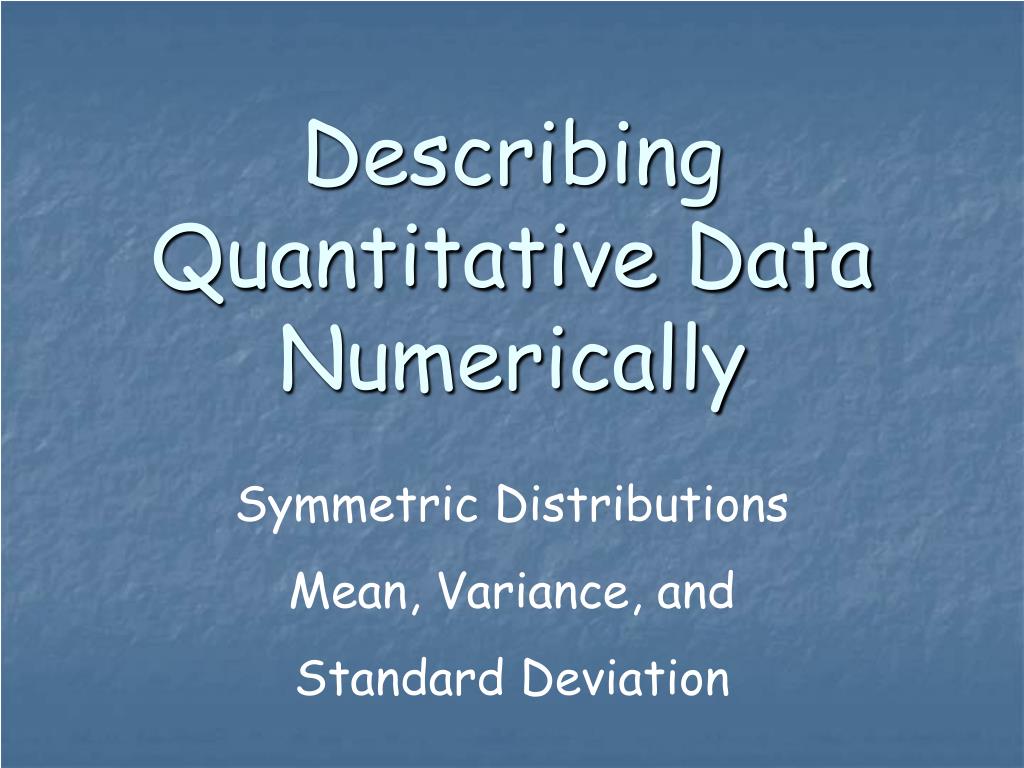PPT - Describing Quantitative Data Numerically PowerPoint Presentation - ID:201856