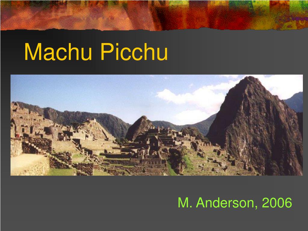 PPT - Machu Picchu PowerPoint Presentation, free download - ID:20190