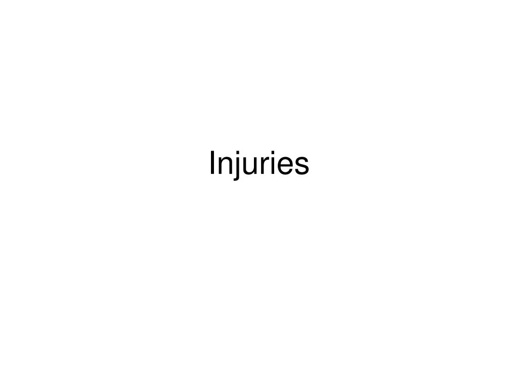 PPT - Injuries PowerPoint Presentation, free download - ID:202010