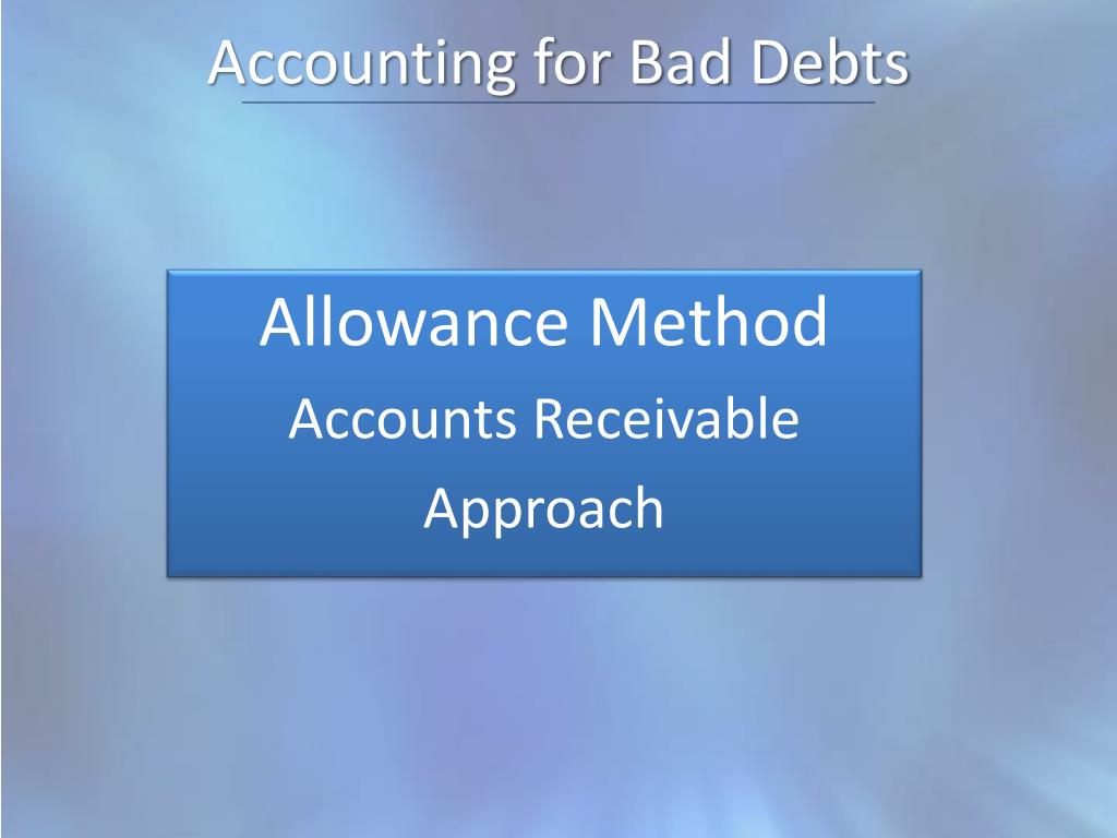 PPT - Accounting for Bad Debts PowerPoint Presentation, free download ...