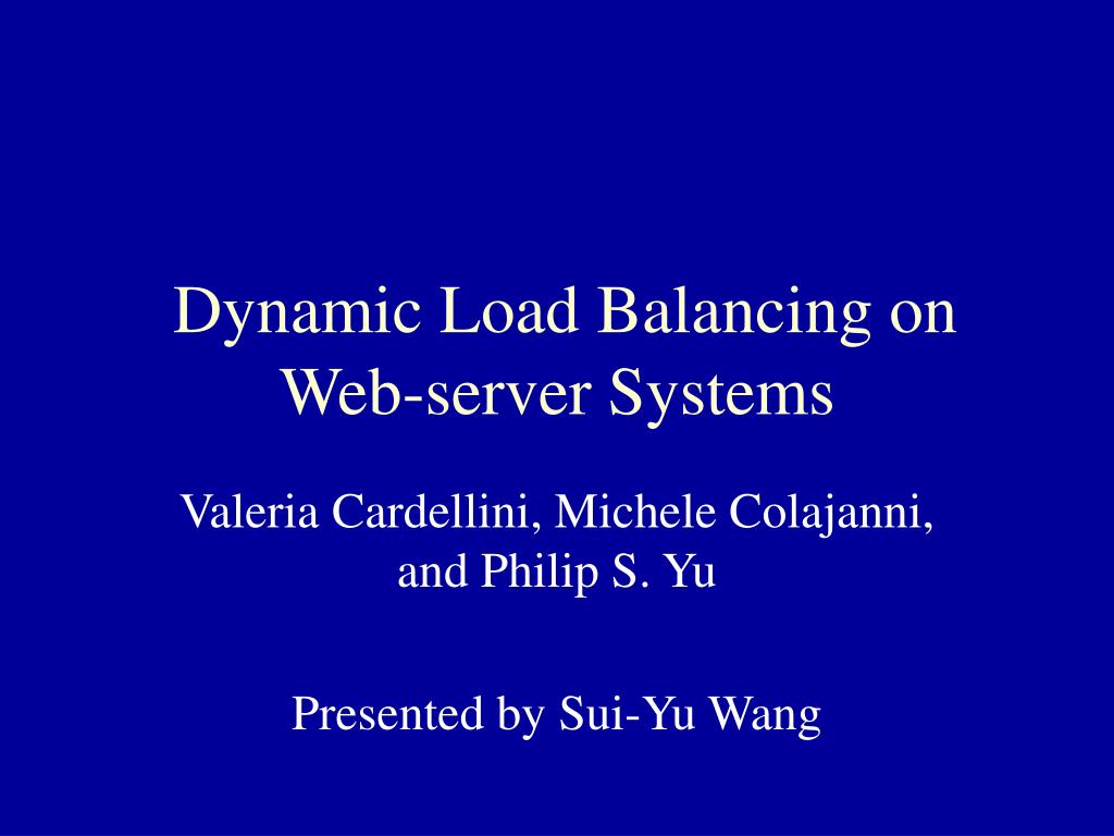 PPT - Dynamic Load Balancing on Web-server Systems PowerPoint ...