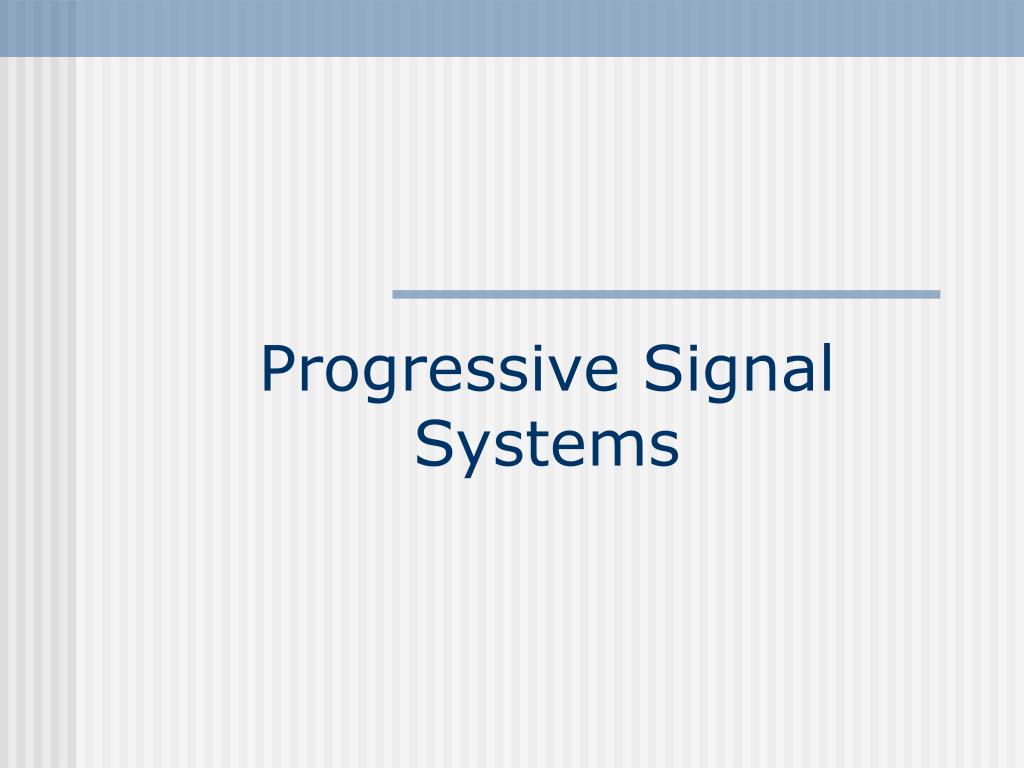 PPT - Progressive Signal Systems PowerPoint Presentation, free download ...