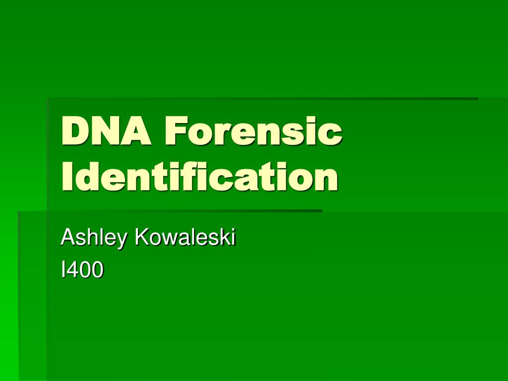 PPT - DNA Forensic Identification PowerPoint Presentation, free ...