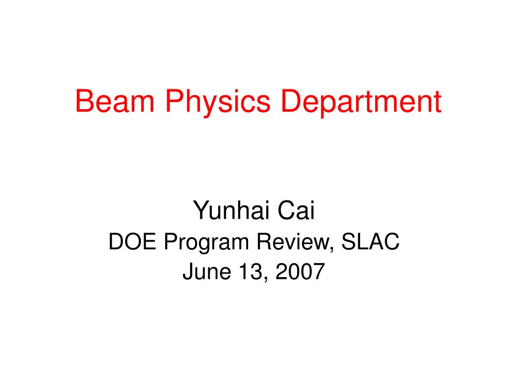 PPT - Beam Physics Department PowerPoint Presentation, free download ...