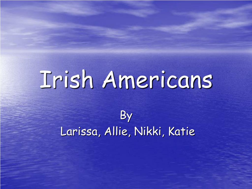 PPT - Irish Americans PowerPoint Presentation, free download - ID:204154