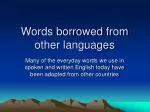 PPT - Borrowed words PowerPoint Presentation, free download - ID:4178235