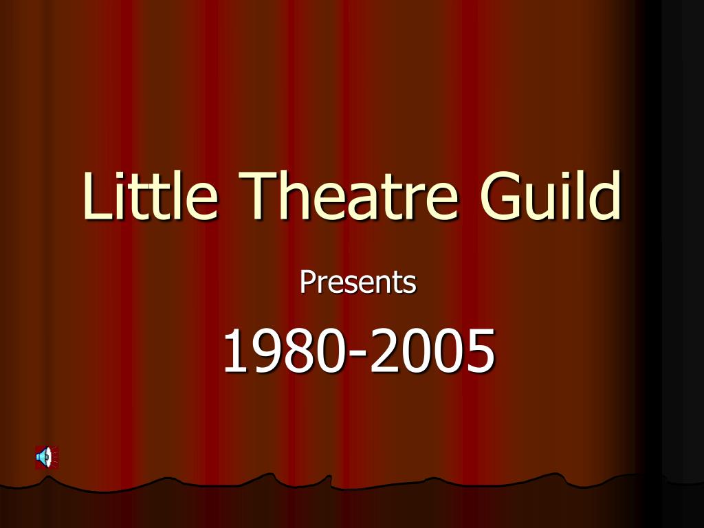 PPT - Little Theatre Guild PowerPoint Presentation, free download - ID ...