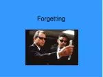 PPT - Remembering and Forgetting PowerPoint Presentation, free download ...