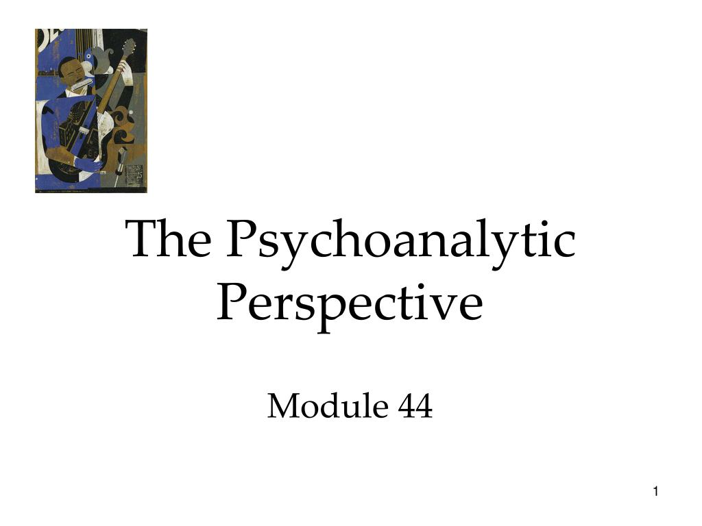 PPT - The Psychoanalytic Perspective Module 44 PowerPoint Presentation ...