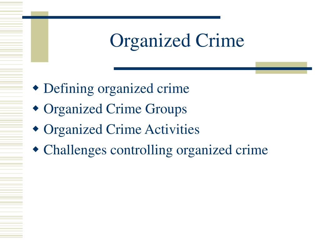 PPT - Organized Crime PowerPoint Presentation, free download - ID:205068