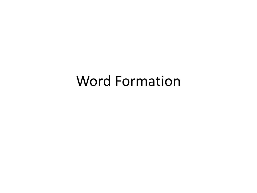 PPT - Word Formation PowerPoint Presentation, free download - ID:205724