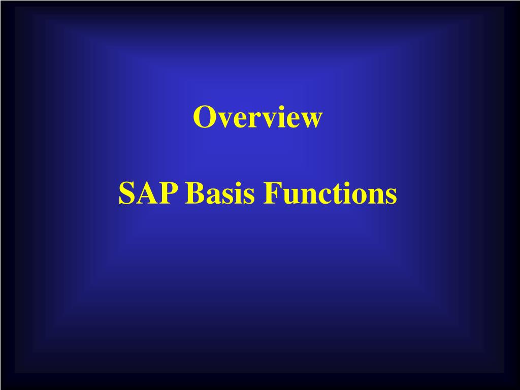 PPT - Overview SAP Basis Functions PowerPoint Presentation, free ...