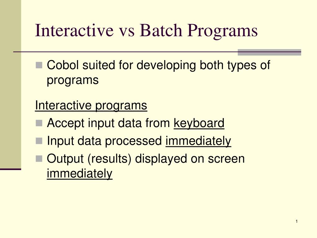 PPT - Interactive vs Batch Programs PowerPoint Presentation, free ...