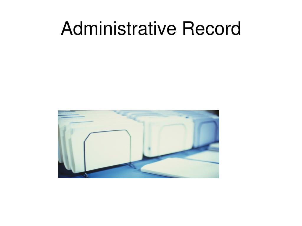 PPT - Administrative Record PowerPoint Presentation, free download - ID ...