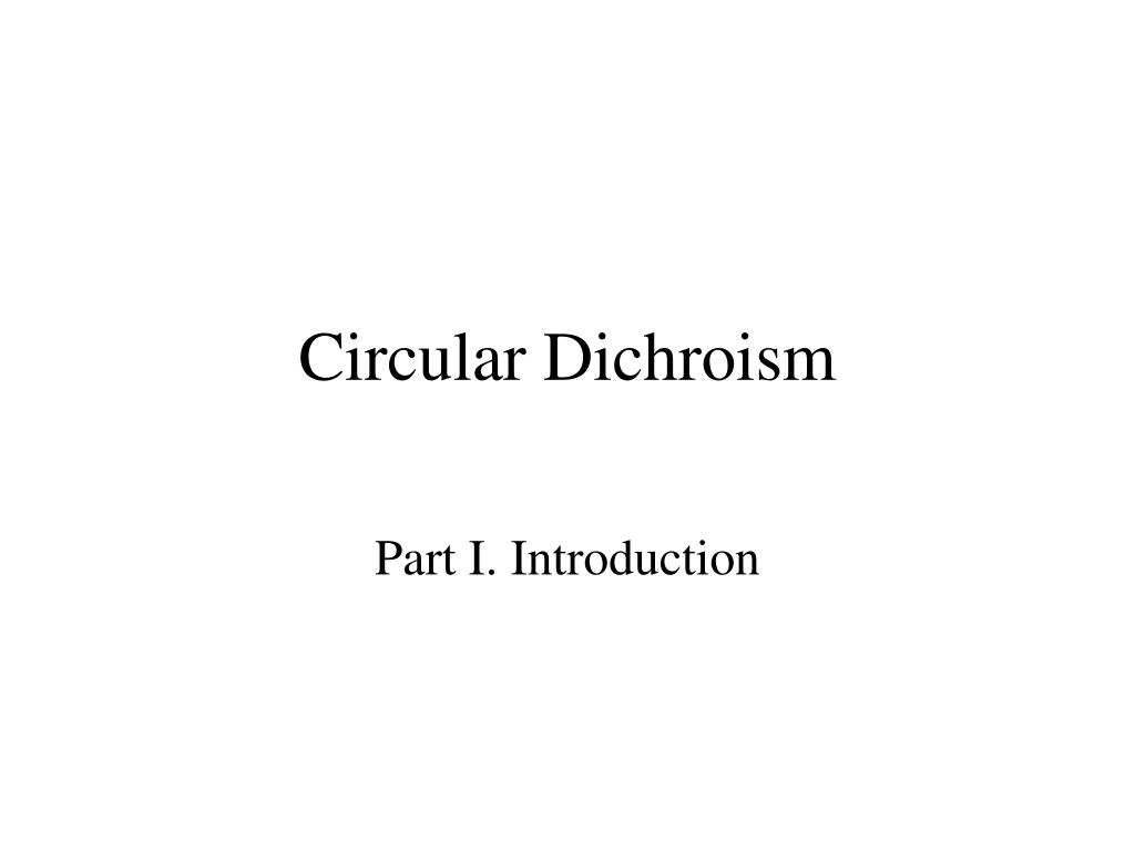 PPT - Circular Dichroism PowerPoint Presentation, free download - ID:207953