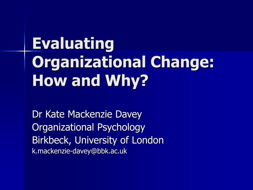 PPT - Evaluating Organizational Change: How and Why? PowerPoint ...