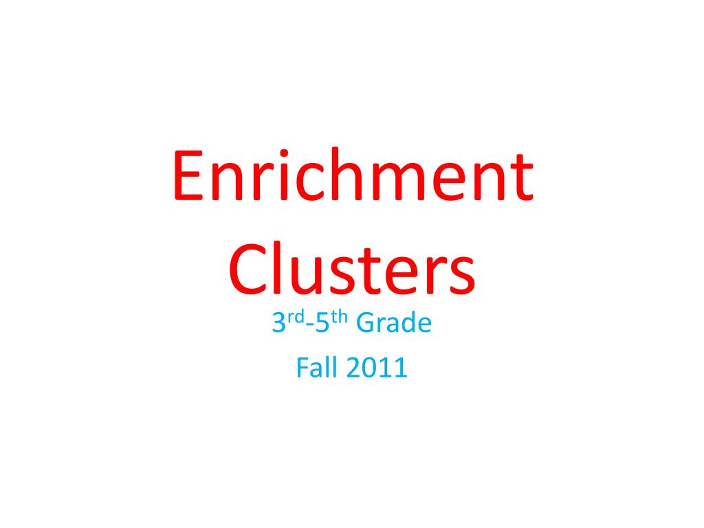 PPT - Enrichment Clusters PowerPoint Presentation, free download - ID ...