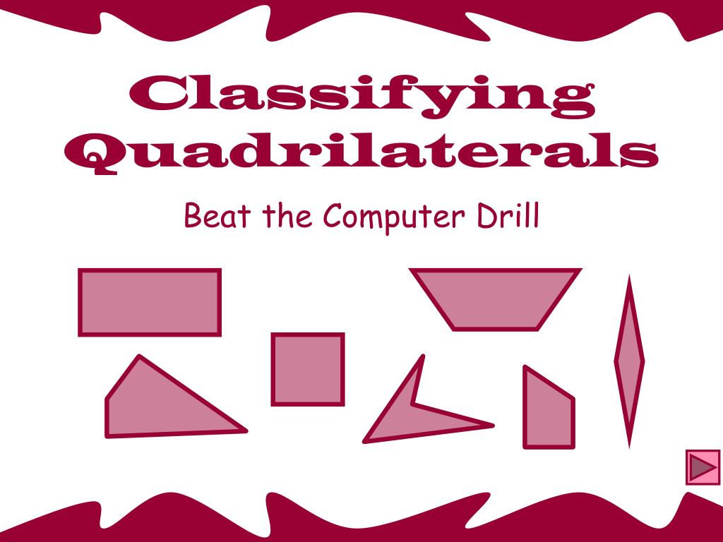 PPT - Classifying Quadrilaterals PowerPoint Presentation, free download ...
