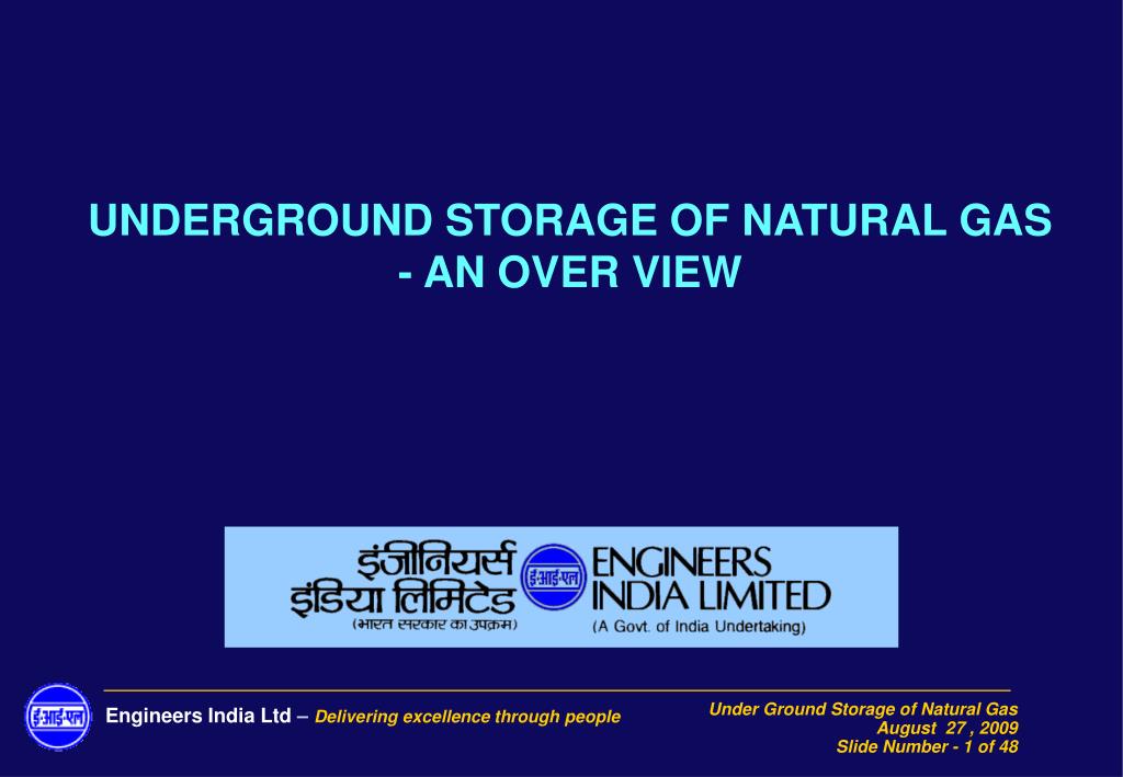 PPT - UNDERGROUND STORAGE OF NATURAL GAS - AN OVER VIEW PowerPoint ...