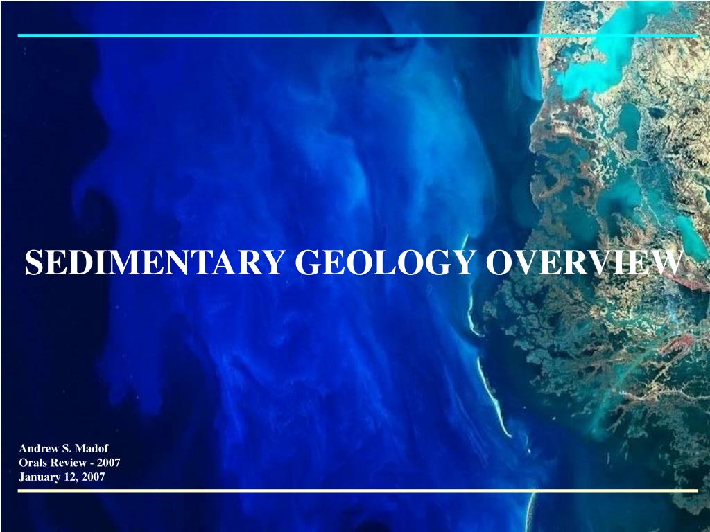 PPT - SEDIMENTARY GEOLOGY OVERVIEW PowerPoint Presentation, free ...