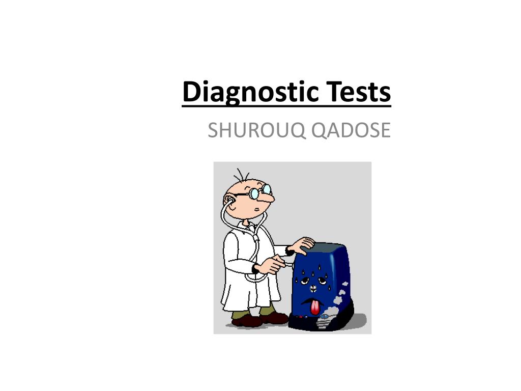 PPT - Diagnostic Tests PowerPoint Presentation, free download - ID:210922