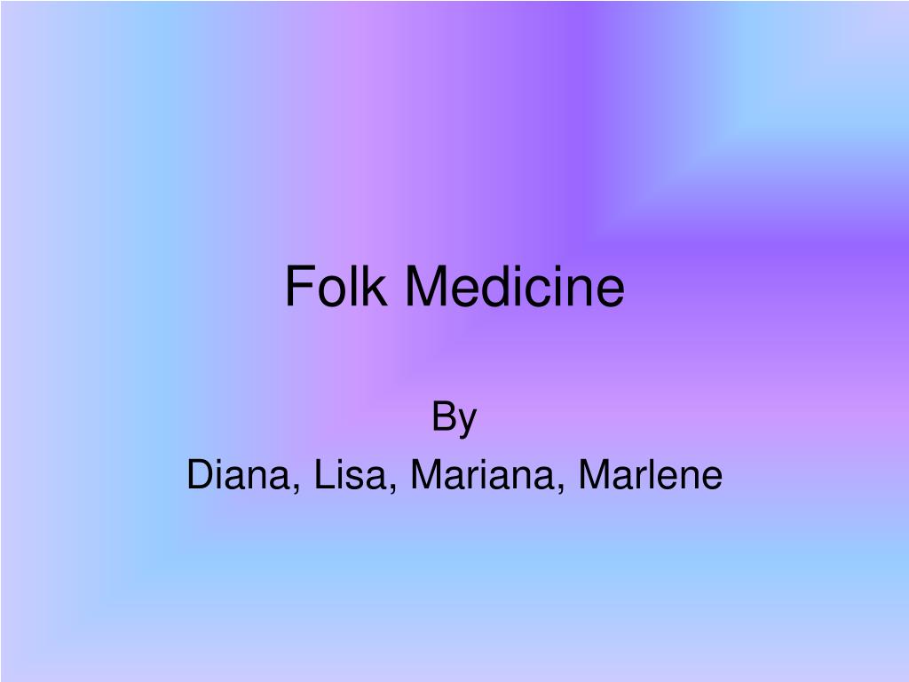 PPT - Folk Medicine PowerPoint Presentation, free download - ID:210961