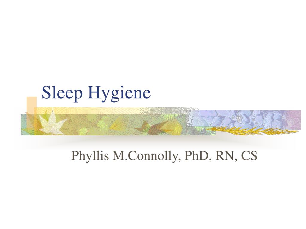 PPT - Sleep Hygiene PowerPoint Presentation, free download - ID:211149