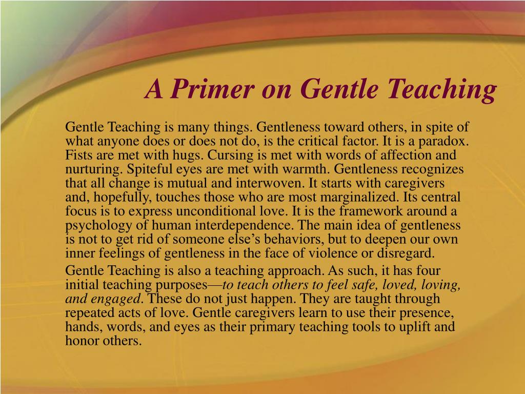 PPT - A Primer on Gentle Teaching PowerPoint Presentation, free ...