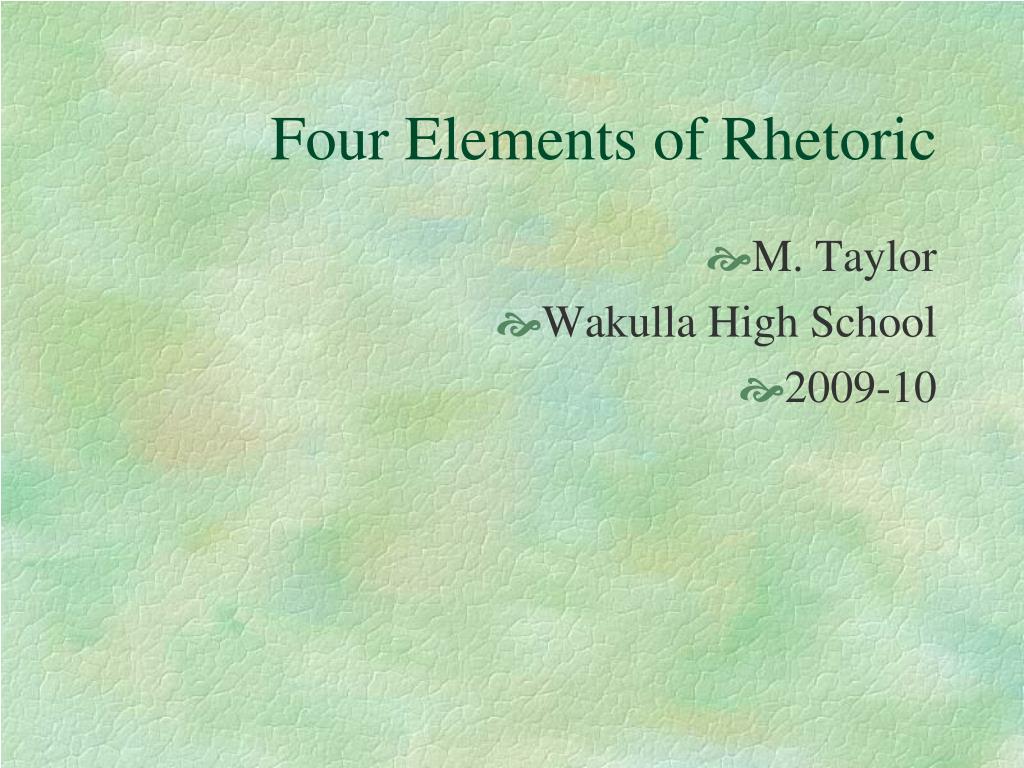 PPT - Four Elements of Rhetoric PowerPoint Presentation, free download ...