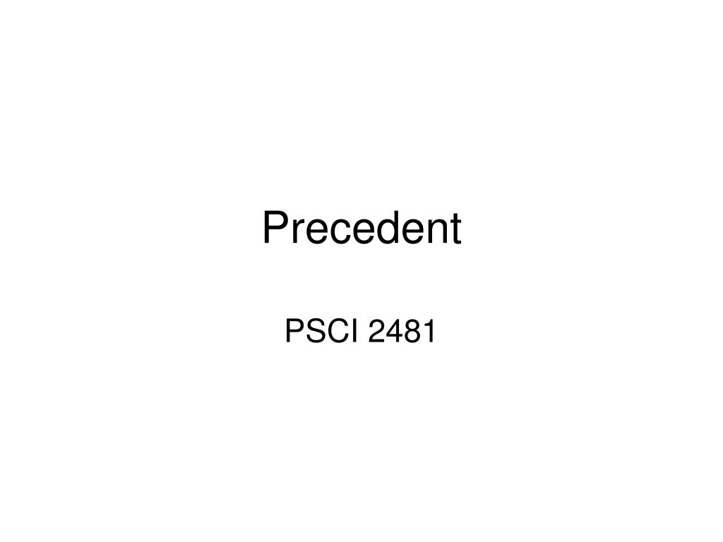 PPT - Precedent PowerPoint Presentation, free download - ID:212451