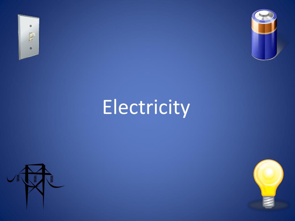 PPT - Electricity PowerPoint Presentation, free download - ID:212475