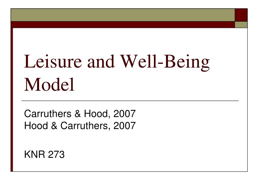 PPT - Leisure and Well-Being Model PowerPoint Presentation, free ...