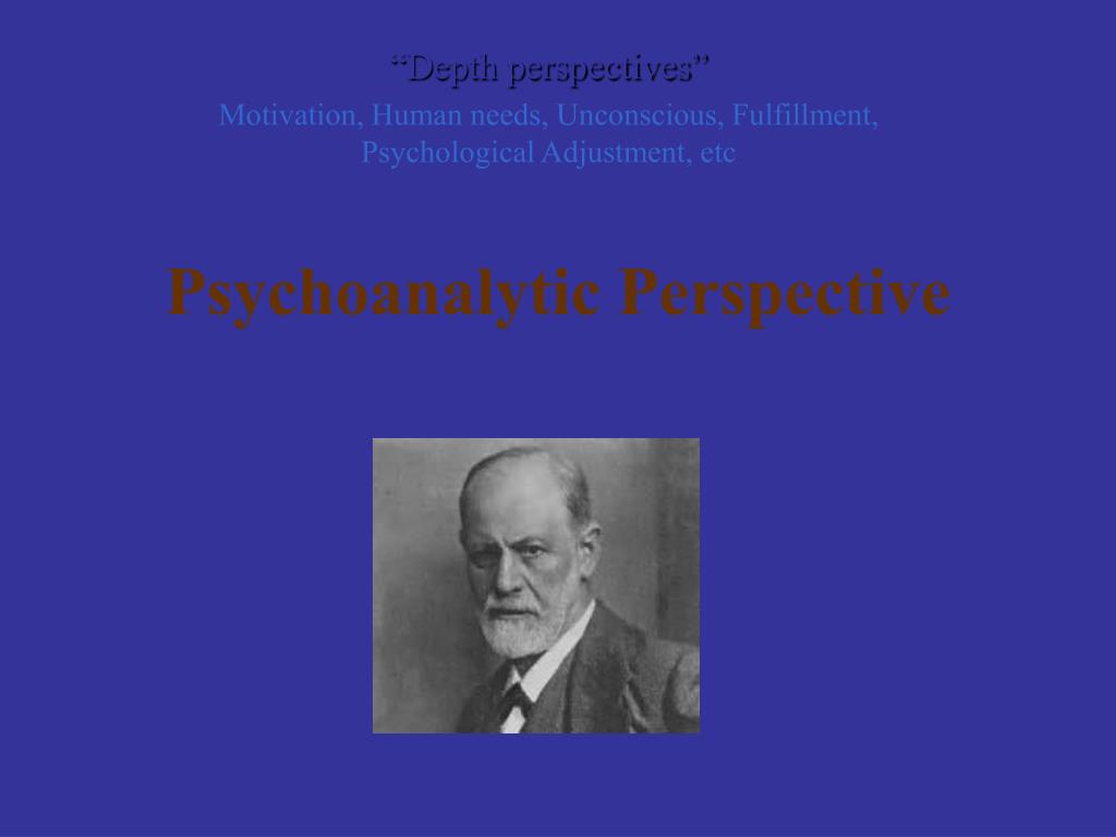 PPT - Psychoanalytic Perspective PowerPoint Presentation, free download ...