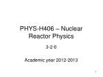 PPT - Multi-Physics and Numerical Complexities of Nuclear Reactor ...
