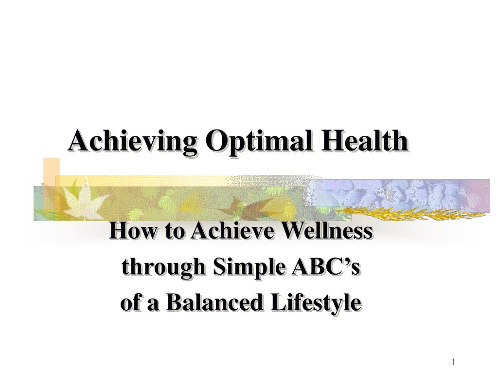 PPT - Achieving Optimal Health PowerPoint Presentation, free download ...