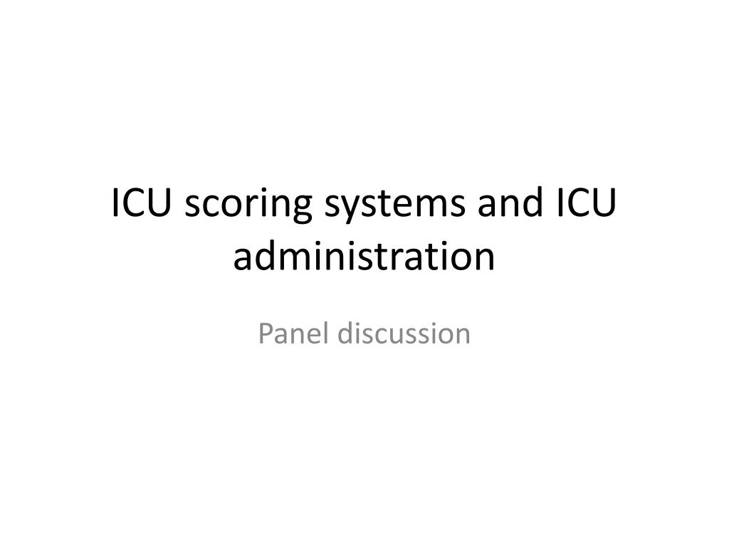 PPT - ICU scoring systems and ICU administration PowerPoint ...