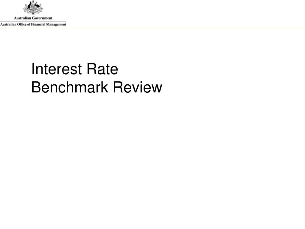 PPT - Interest Rate Benchmark Review PowerPoint Presentation, free ...