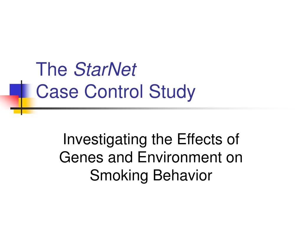 PPT - The StarNet Case Control Study PowerPoint Presentation, free ...